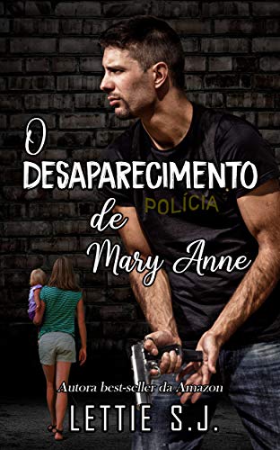 O Desaparecimento de Mary Anne (Livro Único) by Lettie S.J. | Goodreads