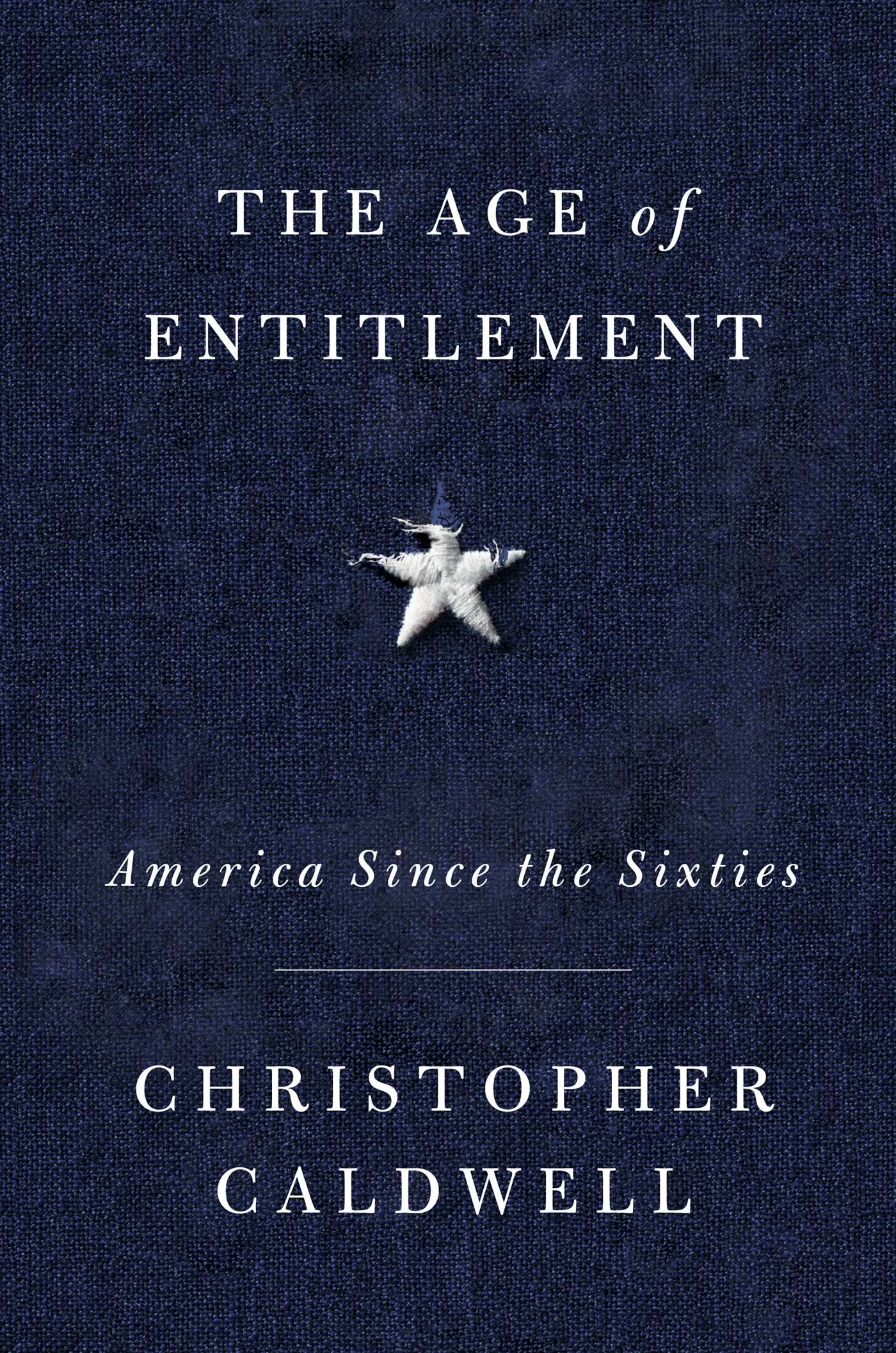 The Age of Entitlement: America Since the Sixties by Christopher ...