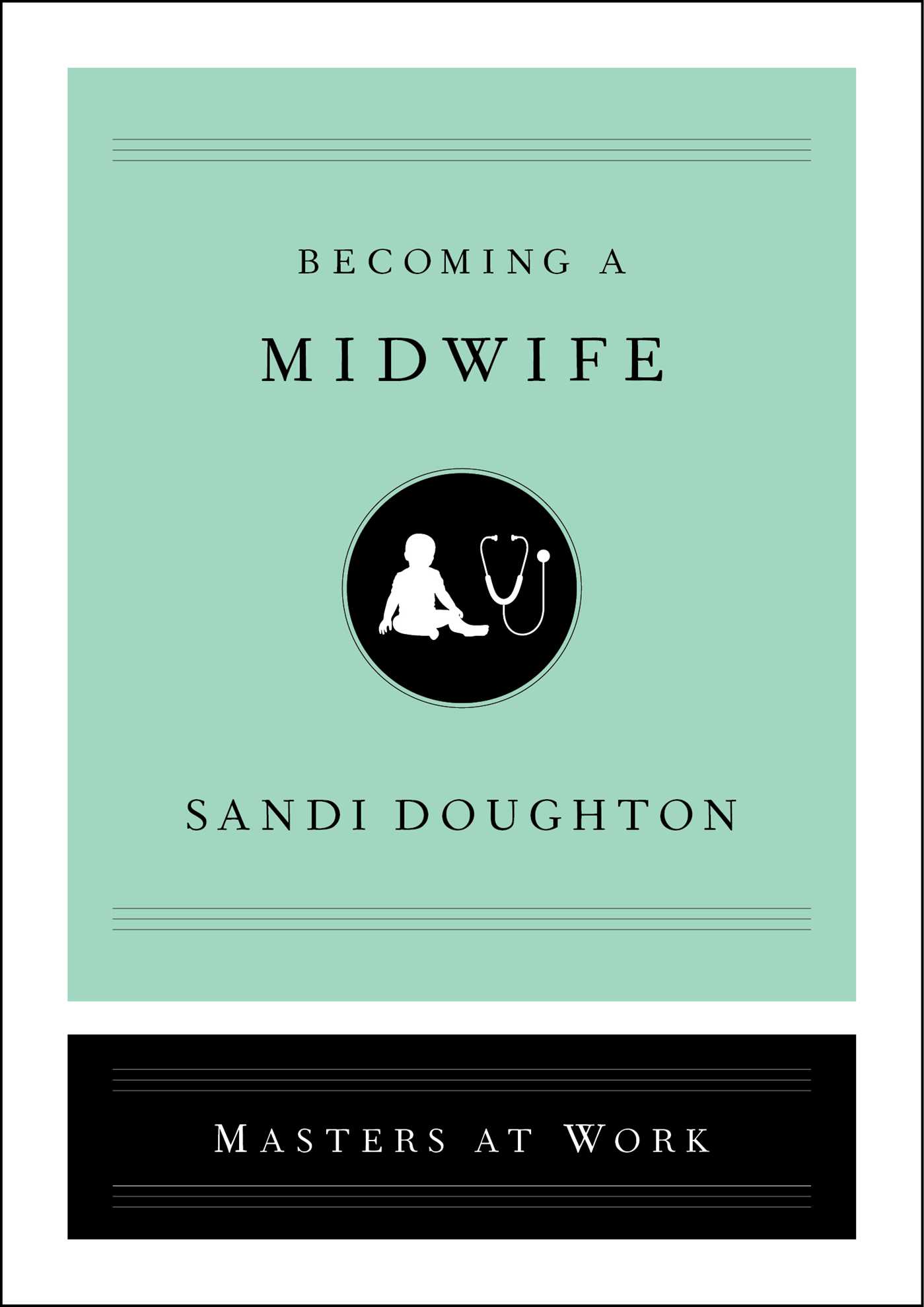 Becoming a Midwife by Sandi Doughton | Goodreads