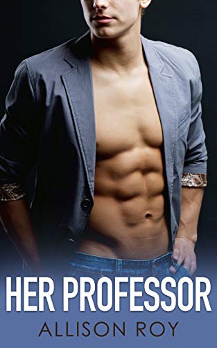 Her Professor: An Older Man Younger Woman Mini Romance by Allison Roy | Goodreads