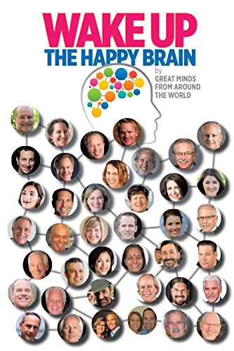 Wake Up: The Happy Brain by Steven E Schmitt | Goodreads