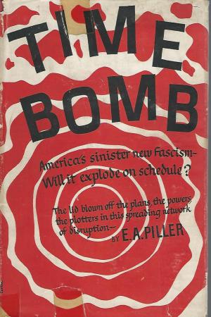 Time Bomb: America's Sinister New Fascism by Emanuel A. Piller | Goodreads