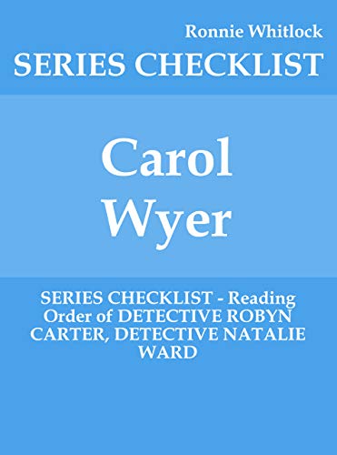 Carol Wyer - SERIES CHECKLIST - Reading Order of DETECTIVE ROBYN CARTER ...