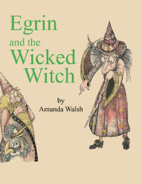 Egrin and the Wicked Witch by Amanda Walsh | Goodreads