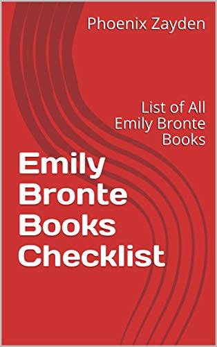 Emily Bronte Books Checklist: List of All Emily Bronte Books by Phoenix ...