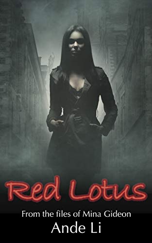 Red Lotus (The Gideon Files Book 1) by Ande Li | Goodreads