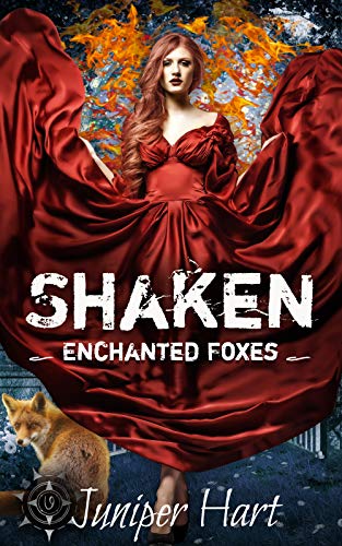Shaken (Enchanted Foxes, #1) by Juniper Hart | Goodreads