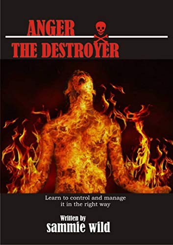 ANGER THE DESTROYER: best and advanced anger management book that ...