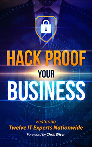 Hack Proof Your Business by Chris Wiser | Goodreads