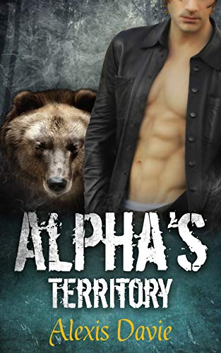 Alpha's Territory (Rise of the Alphas Series Book 3) by Alexis Davie ...