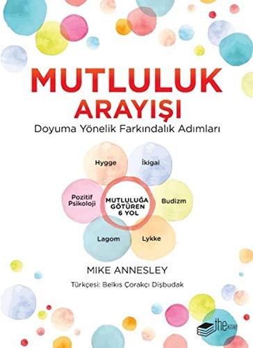 Mutluluk Arayışı by Mike Annesley | Goodreads