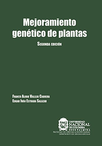 Mejoramiento genético de plantas: Segunda Edición by Franco Alirio Vallejo Cabrera | Goodreads