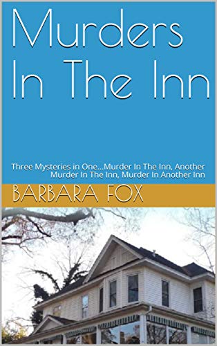 Murders In The Inn: Three Mysteries in One...Murder In The Inn, Another ...