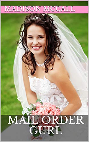 Mail Order Gurl by Madison McCall | Goodreads