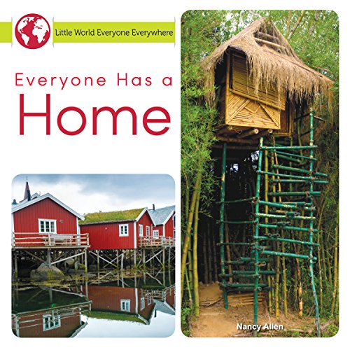 Everyone Has a Home (Little World Everyone Everywhere) by Nancy Allen ...