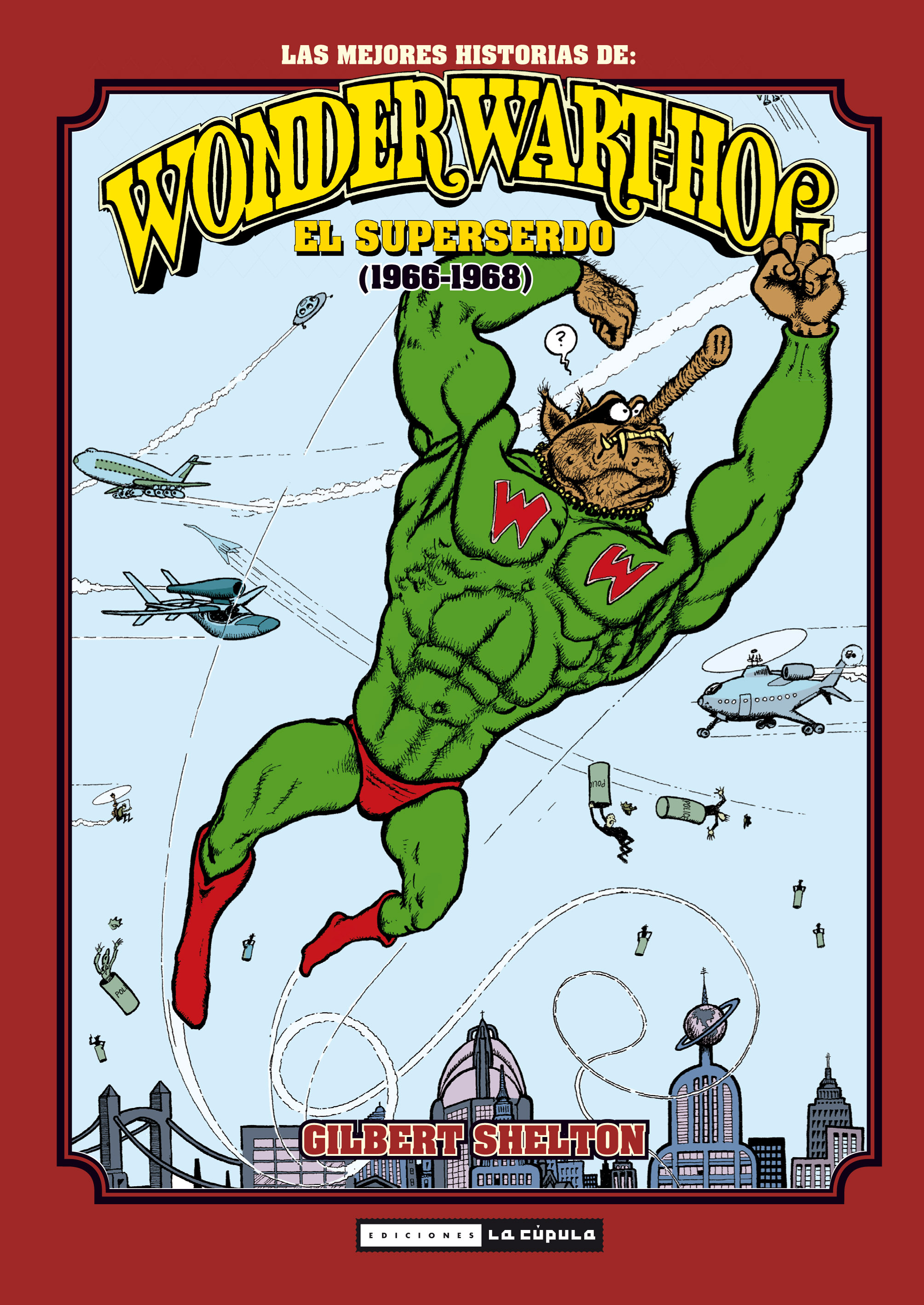 Las mejores historias de Wonder Wart-Hog 1966-1968 by Gilbert Shelton ...