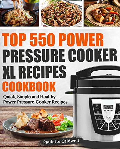 The Complete Power Pressure Cooker XL Recipes Cookbook: Quick, Simple ...