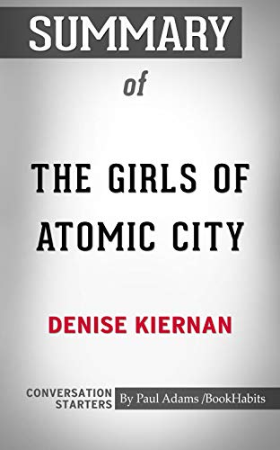 Summary of The Girls of Atomic City by Paul Adams | Goodreads