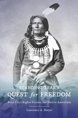 Standing Bear's Quest for Freedom: First Civil Rights Victory for ...
