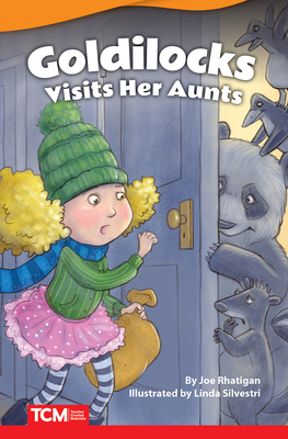 Goldilocks Visits Her Aunts (Advanced) by Joe Rhatigan | Goodreads