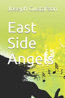 East Side Angels by Joseph Gustafson | Goodreads