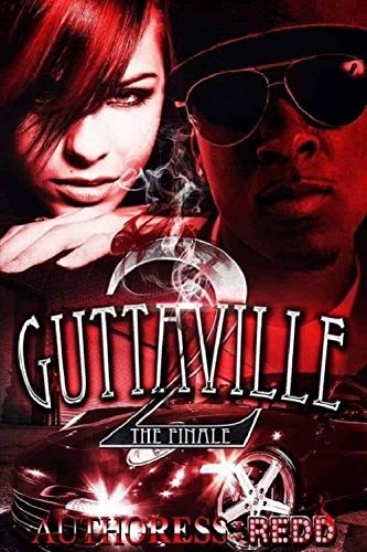 GUTTAVILLE 2: The Finale (Gutta #7) by Redd . | Goodreads