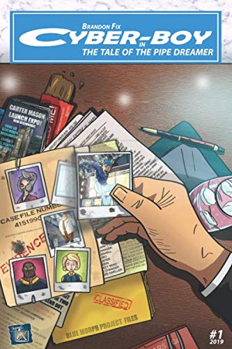 Cyber-Boy: THE TALE OF THE PIPE DREAMER by Brandon Fix | Goodreads