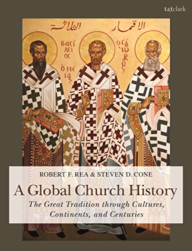 A Global Church History: The Great Tradition through Cultures ...
