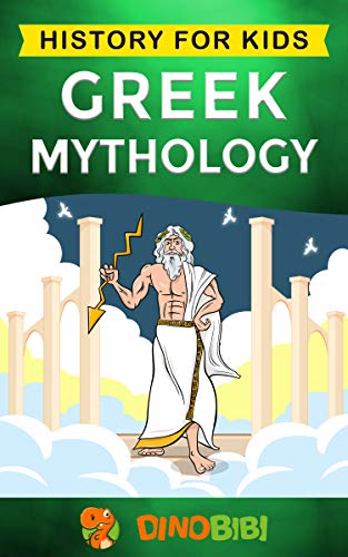 Greek Mythology: History for kids: A captivating guide to Greek Myths ...