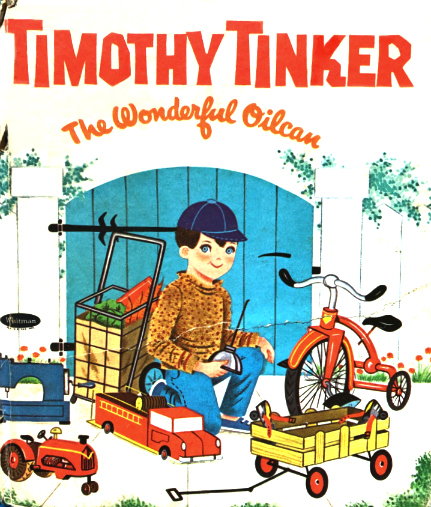 Timothy Tinker: The Wonderful Oilcan by Mabel Watts | Goodreads