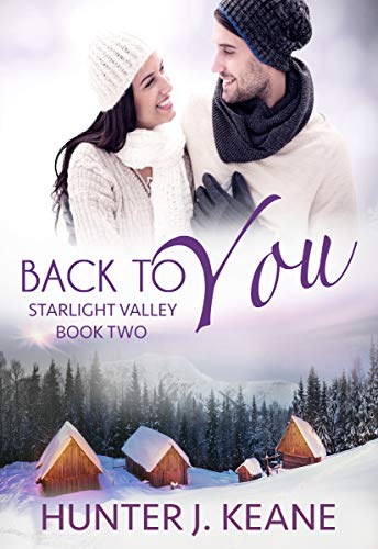 Back to You (Starlight Valley #2) by Hunter J. Keane | Goodreads