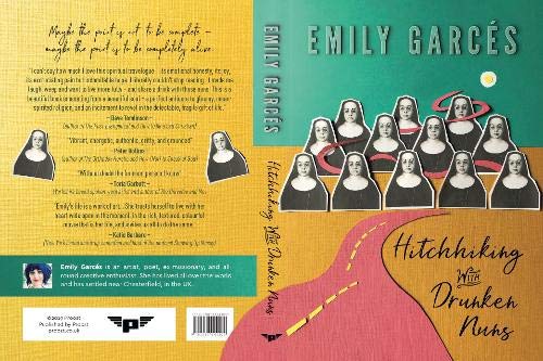 Hitchhiking with Drunken Nuns by Emily John Garcés | Goodreads