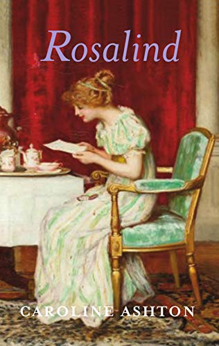 Rosalind: The Regency Belles series Book Seven by Caroline Ashton ...