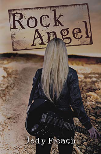 Rock Angel by Jody French | Goodreads