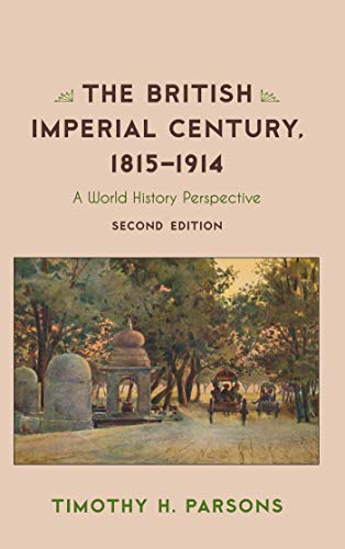 The British Imperial Century, 1815–1914: A World History Perspective by ...