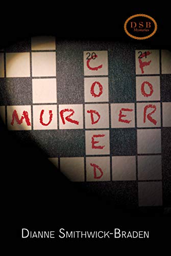 Coded for Murder by Dianne Smithwick-Braden | Goodreads