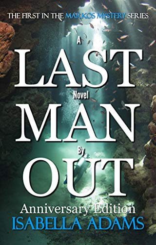 Last Man Out: Anniversary Edition by Isabella Adams | Goodreads