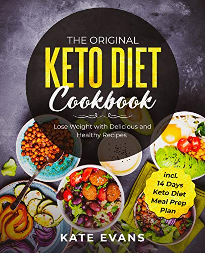 The Original Keto Cookbook: Lose Weight with Delicious and Healthy ...