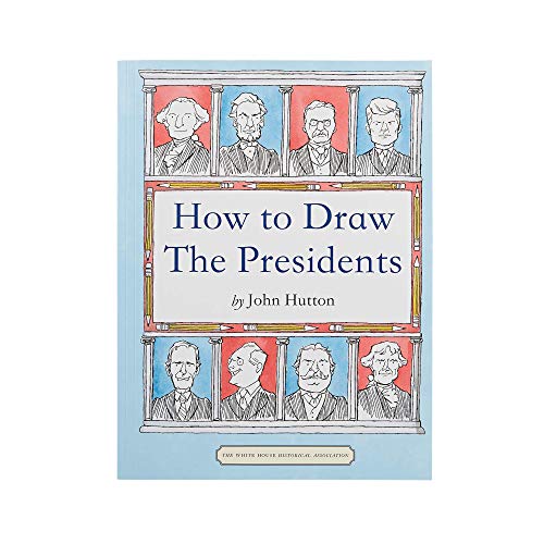 How to Draw the Presidents by John Hutton | Goodreads