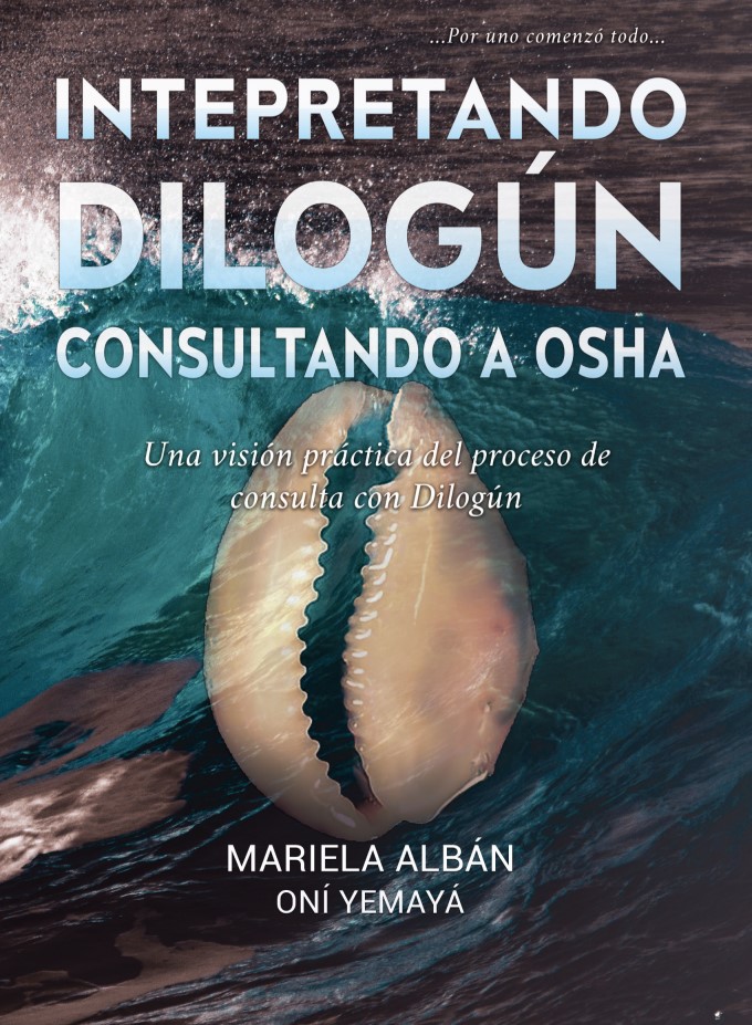 Interpretando Dilogún Consultando a Osha: Una visión práctica del ...