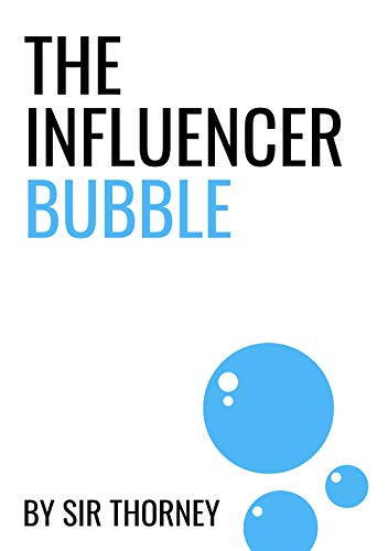 The Influencer Bubble by Sir Thorney | Goodreads