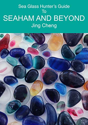 Sea Glass Hunter’s Guide To SEAHAM AND BEYOND: The ultimate sea glass ...