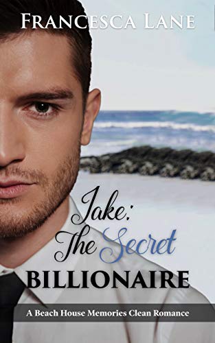 Jake: The Secret Billionaire by Francesca Lane | Goodreads