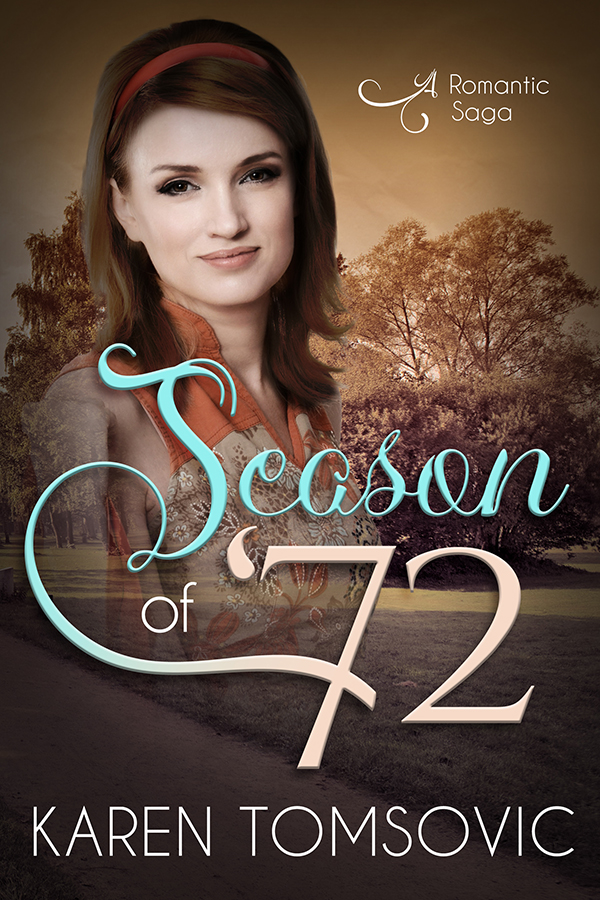 Season of '72 by Karen Tomsovic | Goodreads