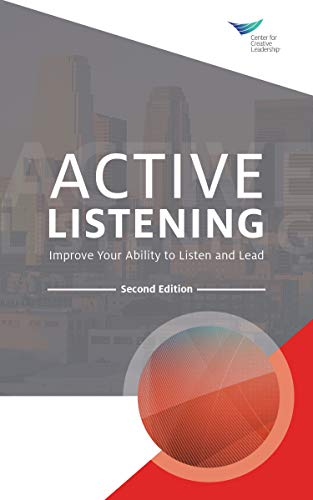 Active Listening: Improve Your Ability to Listen and Lead, Second ...