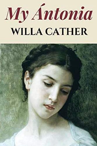 My Antonia by Willa Cather | Goodreads
