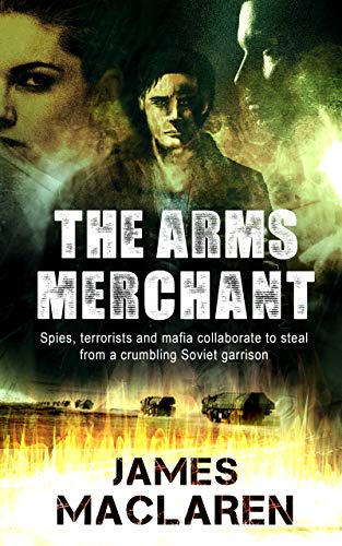 The Arms Merchant: Ex-MI6 agent turns arms dealer and collaborates with ...