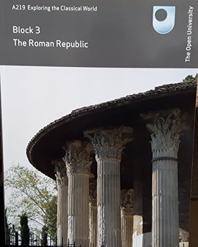 Block 3. The Roman Republic. A219 Exploring the Classical World by Phil ...