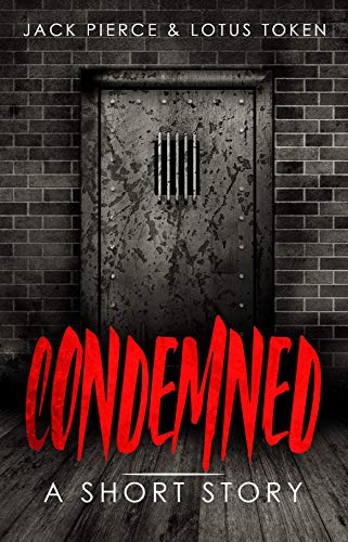 Condemned by Jack Pierce | Goodreads