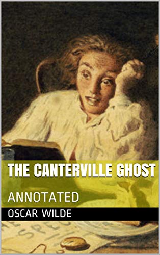 The Canterville Ghost: ANNOTATED by Oscar Wilde | Goodreads